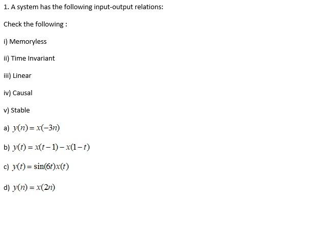 Solved 1. A system has the following input-output relations: | Chegg.com