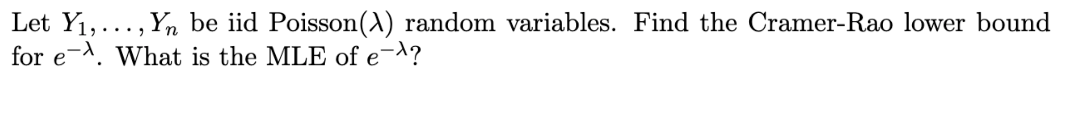 Solved Let Yı, ..., Yn be iid Poisson(1) random variables. | Chegg.com