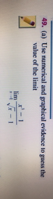 Solved 49. (a) Use numerical and graphical evidence to guess | Chegg.com
