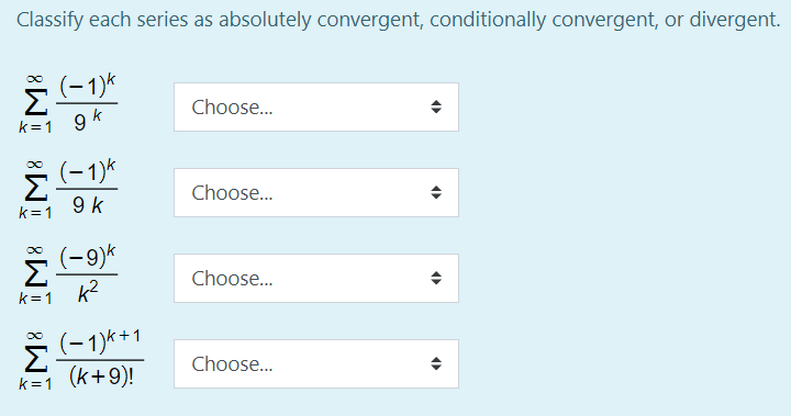 Solved Classify each series as absolutely convergent, | Chegg.com