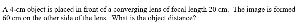 Solved A 4-cm object is placed in front of a converging lens | Chegg.com