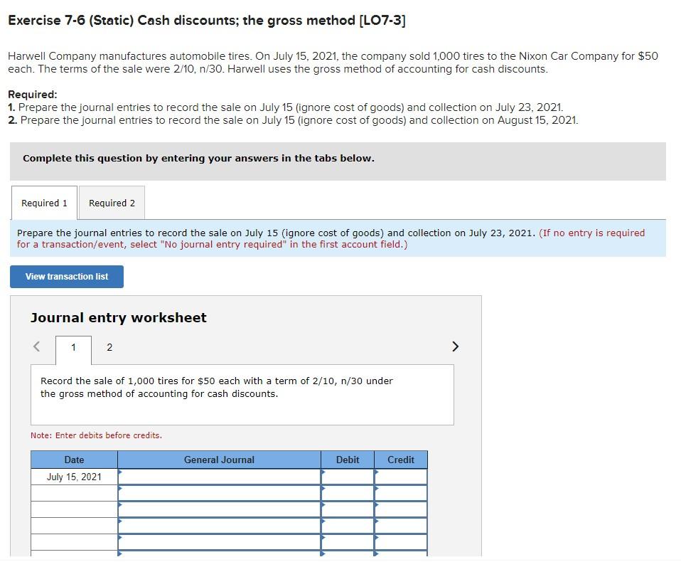 Solved Exercise 7-6 (Static) Cash discounts; the gross | Chegg.com Solved Exercise 7-6 (Static) Cash discounts; the gross | Chegg.com