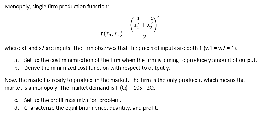 Solved Monopoly, single firm production function: | Chegg.com