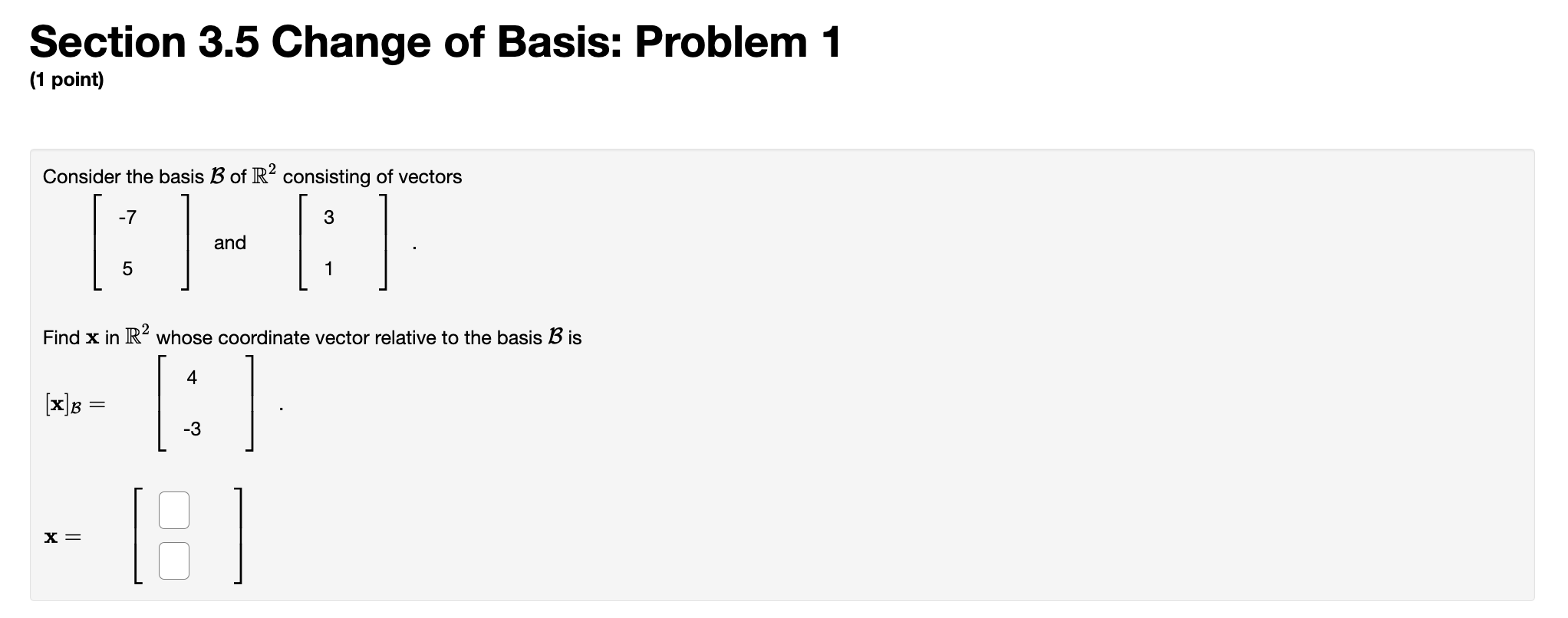 Solved Section 3.5 Change of Basis: Problem 1 (1 point) | Chegg.com