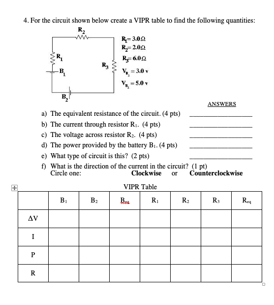Solved 4. For the circuit shown below create a VIPR table to | Chegg.com