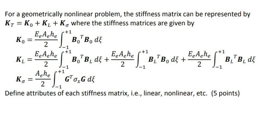 Solved For a geometrically nonlinear problem, the stiffness | Chegg.com