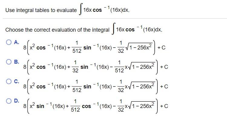 Solved Use integral tables to evaluate 16x cos 16x cos - | Chegg.com