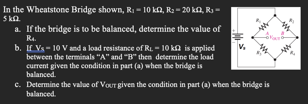 Solved In the Wheatstone Bridge shown, R1=10kΩ,R2=20kΩ,R3= | Chegg.com