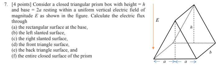 Solved 7. [4 points] Consider a closed triangular prism box | Chegg.com