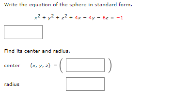 Solved Write the equation of the sphere in standard form. | Chegg.com