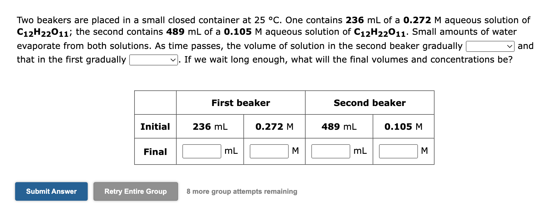 Solved Two beakers are placed in a small closed container at | Chegg.com