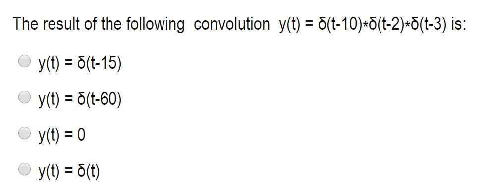Solved The result of the following convolution | Chegg.com