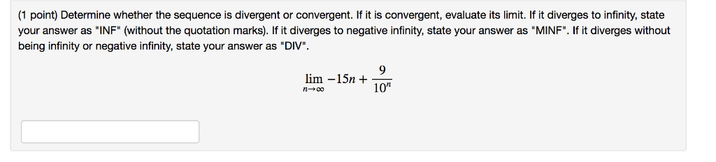 Solved (1 point) Determine whether the sequence is divergent | Chegg.com