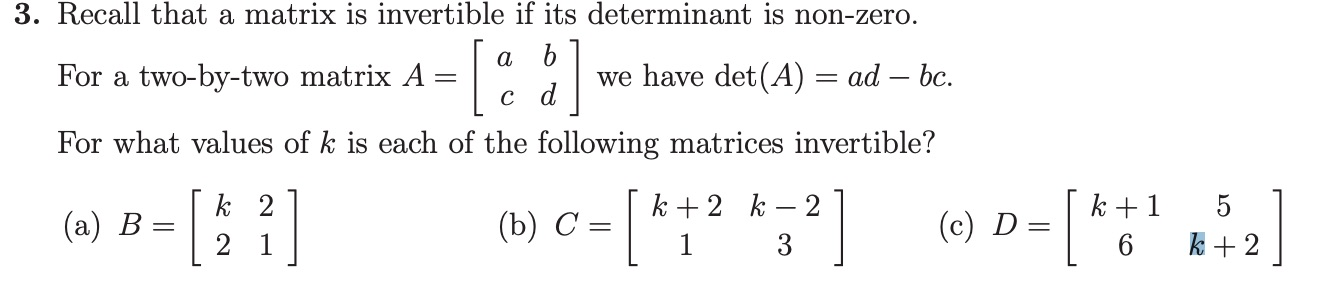 Solved 3. Recall that a matrix is invertible if its | Chegg.com