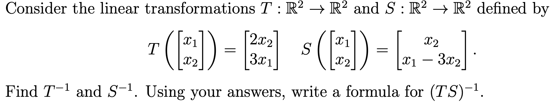 Solved Consider the linear transformations T : R2 + R2 and | Chegg.com