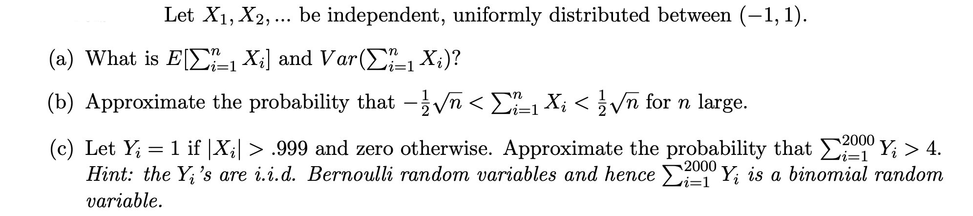 Solved Let X1, X2, ... be independent, uniformly distributed | Chegg.com