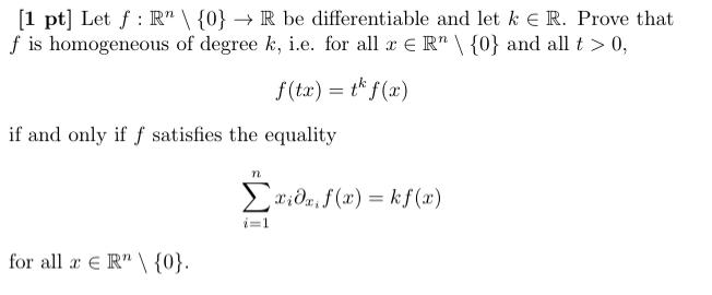 Solved [1 pt ] Let f:Rn\{0}→R be differentiable and let k∈R. | Chegg.com