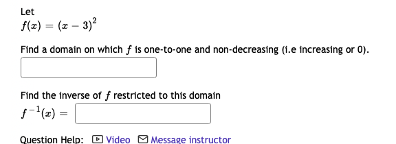 Solved Let f(x) = (x - 3)2 Find a domain on which f is | Chegg.com