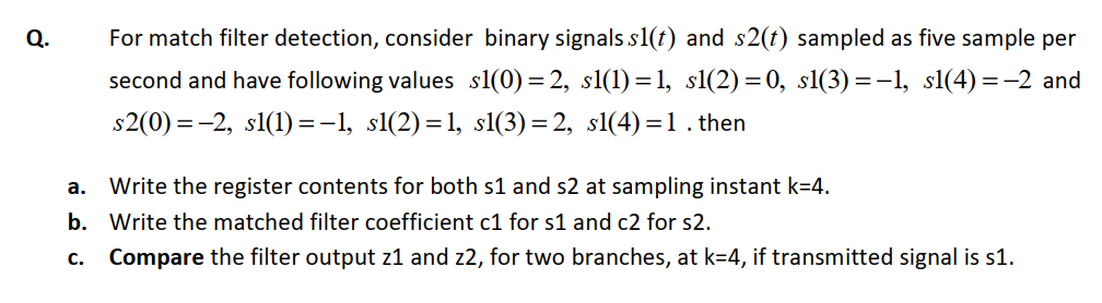 Q. For match filter detection, consider binary | Chegg.com