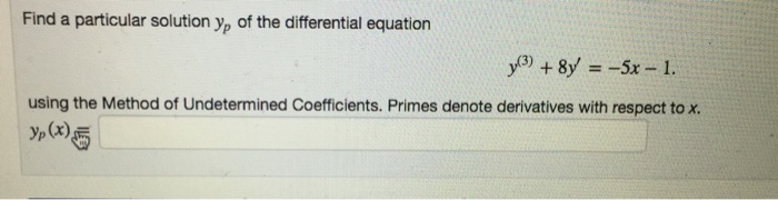 Solved Find a particular solution yp of the differential | Chegg.com