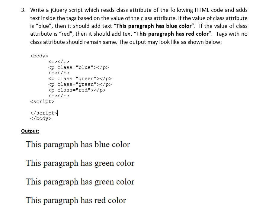 Solved 3. Write a jQuery script which reads class attribute | Chegg.com