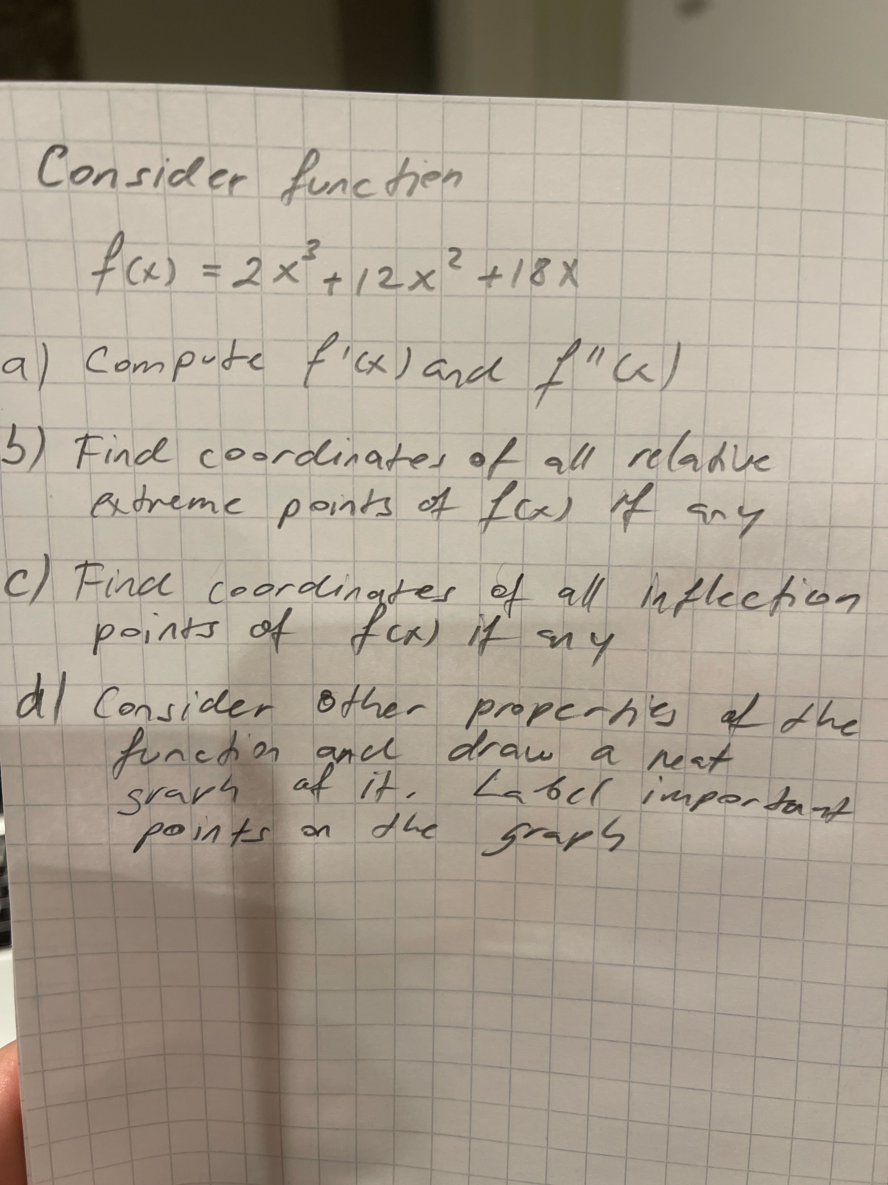 Solved Consider functien f(x)=2x3+12x2+18x a) Compute f′(x) | Chegg.com