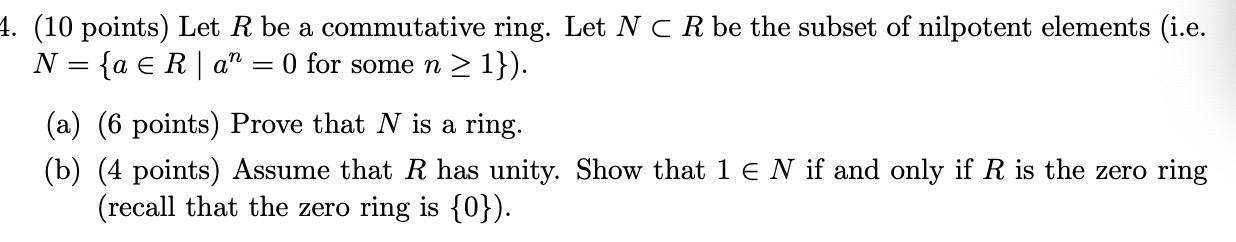 Solved 1. (10 points) Let R be a commutative ring. Let N CR | Chegg.com