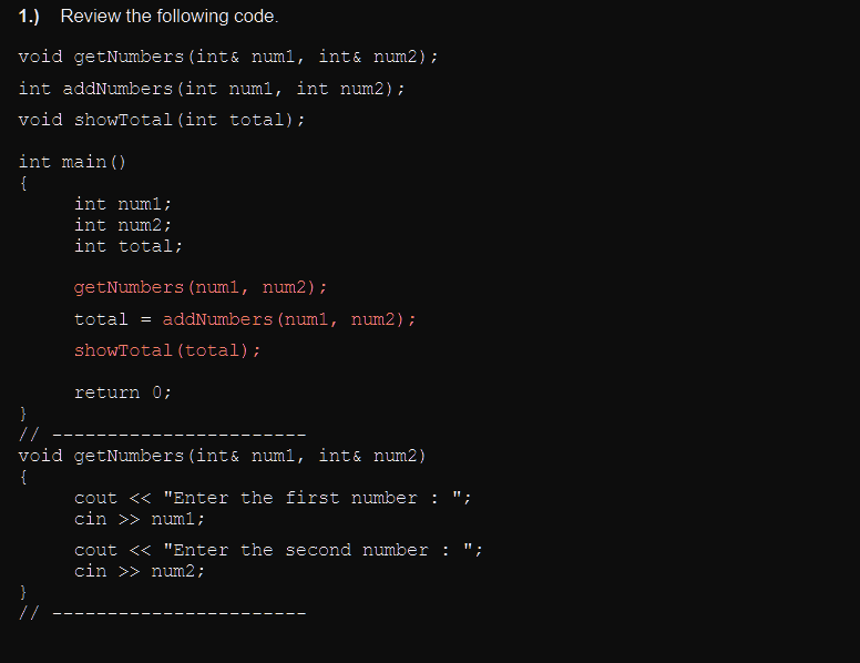 Solved 1.) Review the following code. void getNumbers (int\& | Chegg.com