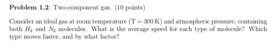 Solved Problem 1.2: Two-component gas. (10 points) Consider | Chegg.com