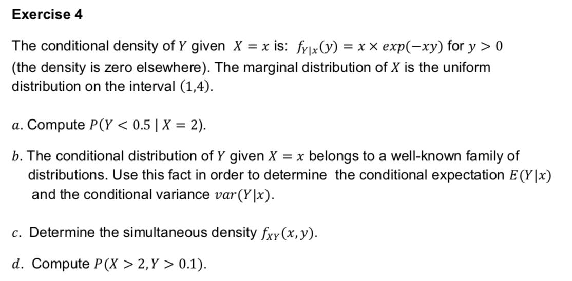 Solved Exercise 4 The conditional density of Y given X = x | Chegg.com
