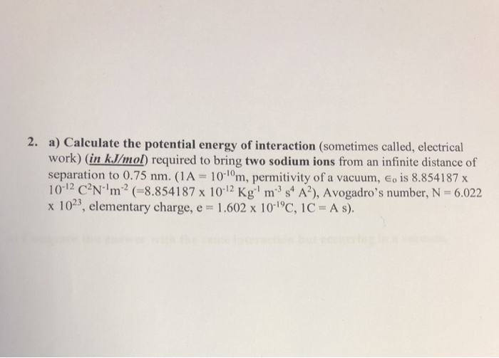 Solved 2. a) Calculate the potential energy of interaction | Chegg.com