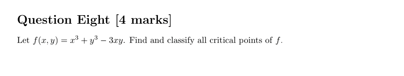 Solved Let f(x, y) = x3 + y3 3 3xy. Find and classify all | Chegg.com