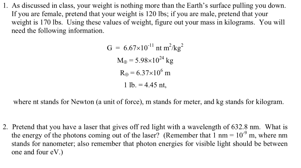 Solved 1. As discussed in class, your weight is nothing more | Chegg.com
