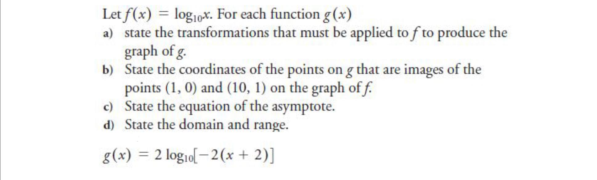 Solved Let f(x) = log10-X. For each function g(x) a) state | Chegg.com