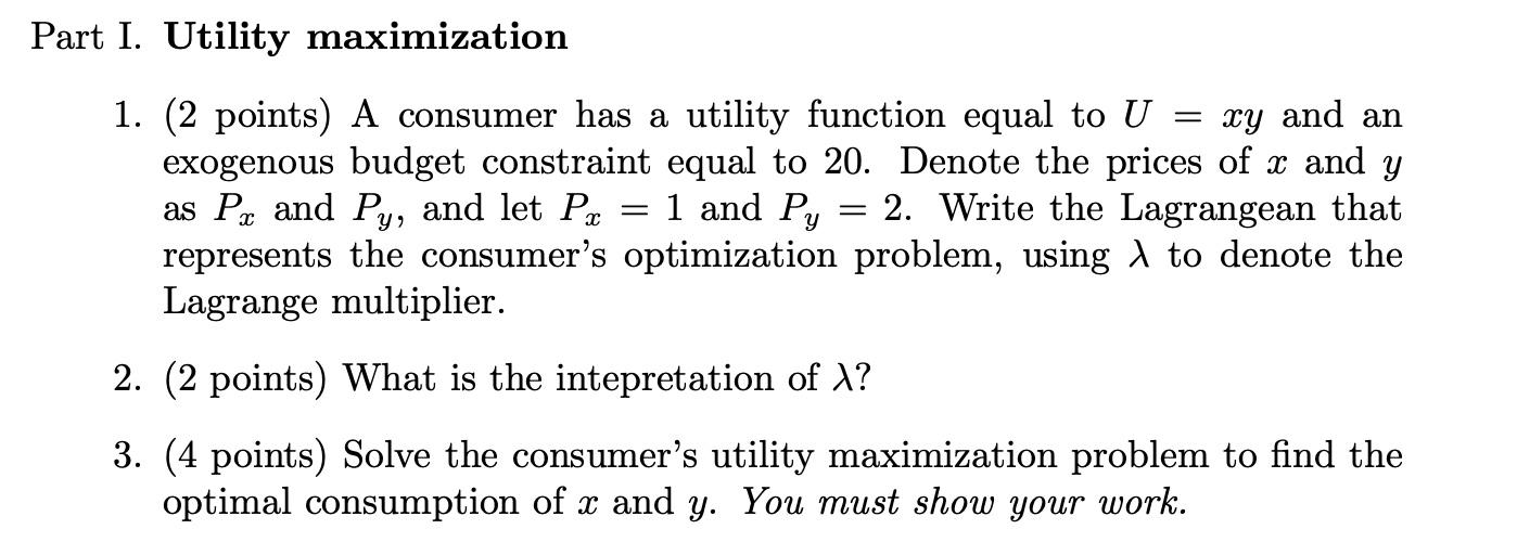 Solved 1. (2 points) A consumer has a utility function equal | Chegg.com
