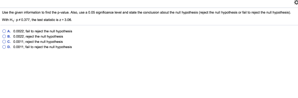 Solved Use the given information to find the p-value. Also, | Chegg.com