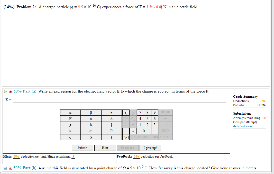 Solved (14\%) Problem 2: A charged particle (q=8.5×10−10C) | Chegg.com