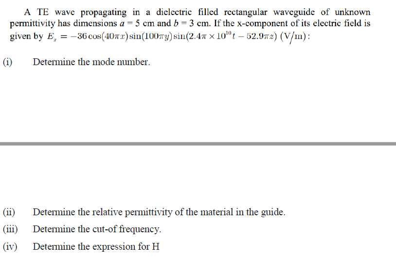 Solved by an EXPERT A TE ﻿wave propagating in ﻿a dielectric filled | Chegg.com