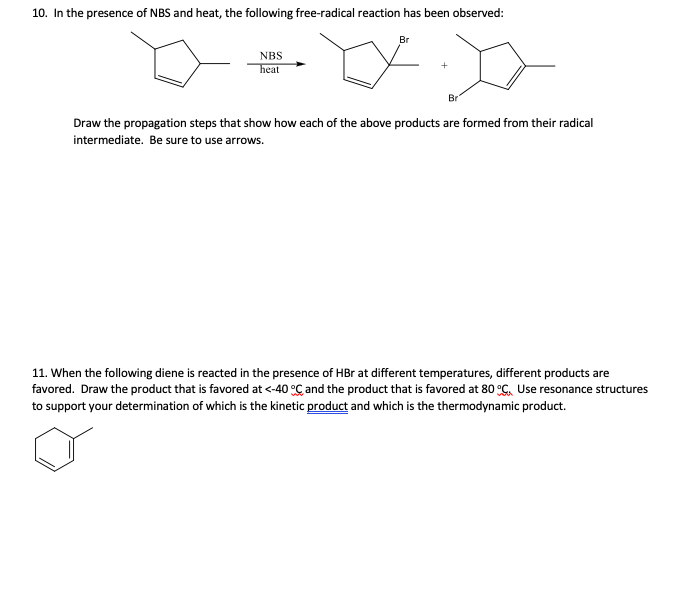 Solved 10. In the presence of NBS and heat, the following | Chegg.com