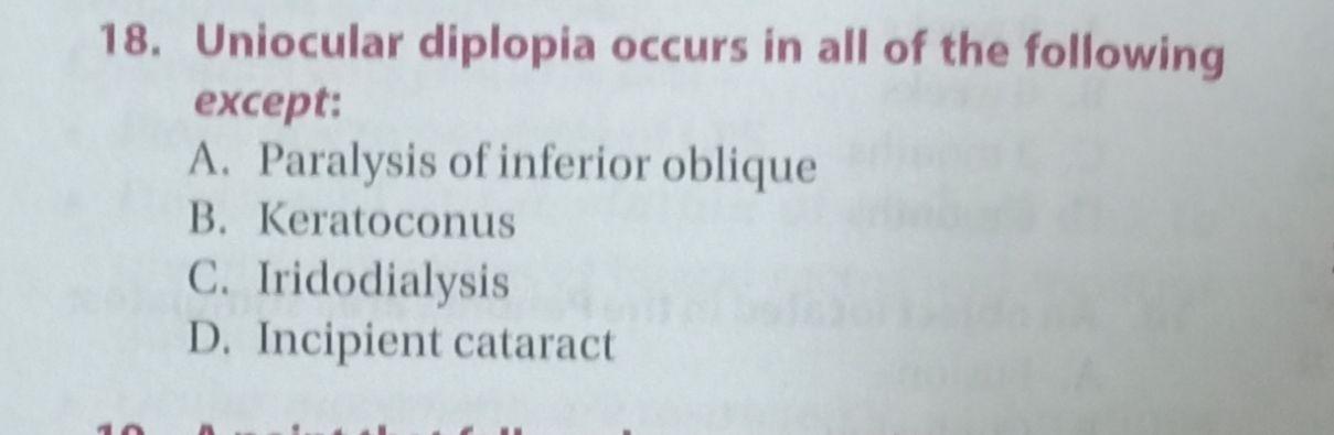 Solved 18. Uniocular diplopia occurs in all of the following | Chegg.com