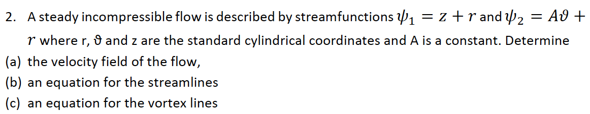 Solved 2. A steady incompressible flow is described by | Chegg.com