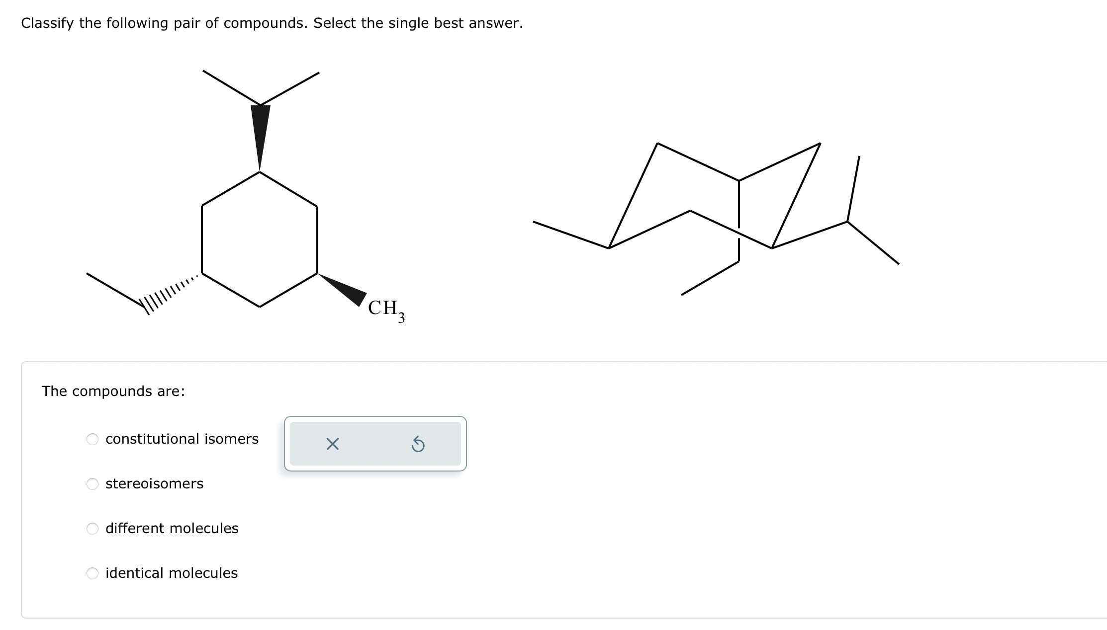Solved Classify the following pair of compounds. Select the | Chegg.com