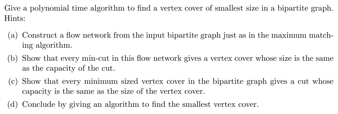 Solved Give a polynomial time algorithm to find a vertex | Chegg.com