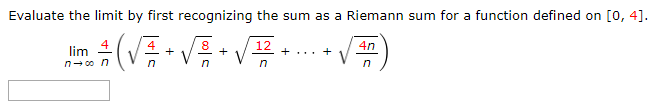 Solved Evaluate the limit by first recognizing the sum as a | Chegg.com