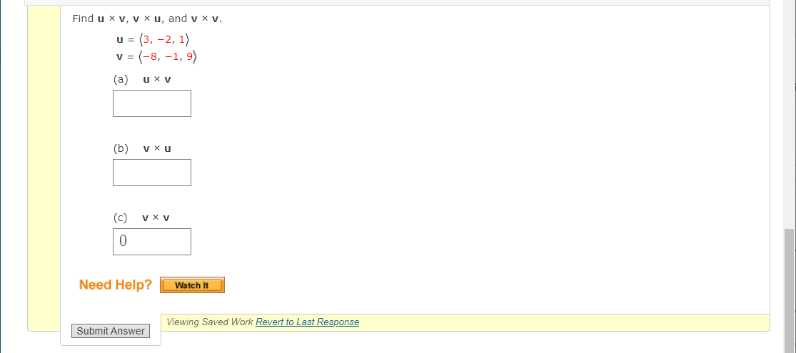 Solved Find u×v,v×u, and v×v. u= 3,−2,1 v= −8,−1,9 (a) u×v | Chegg.com