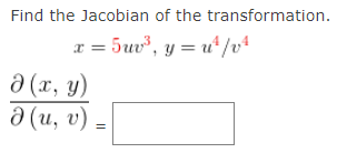 Solved Find the Jacobian of the transformation. | Chegg.com