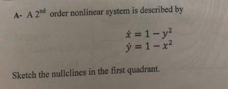 Solved A- A 2nd order nonlinear system is described by x = 1 | Chegg.com
