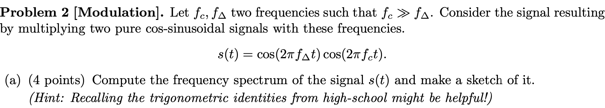 Solved Problem 2 [Modulation]. Let fc,fΔ two frequencies | Chegg.com