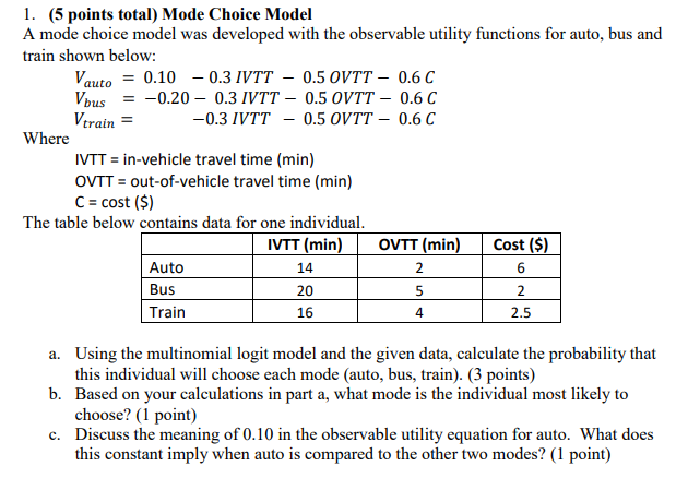 Solved 1. (5 points total) Mode Choice Model A mode choice | Chegg.com