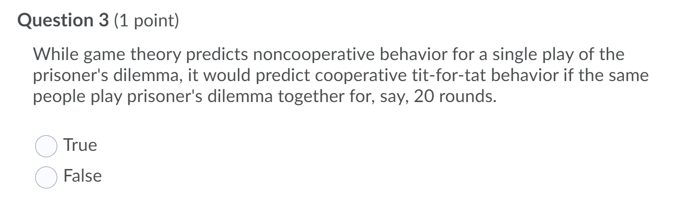 Solved Question 3 (1 point) While game theory predicts | Chegg.com